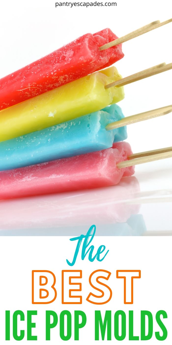 Best Ice Pop Molds - Pantry Escapades