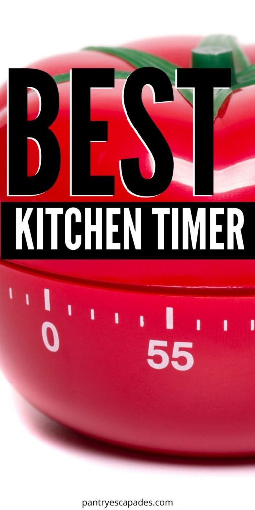 The Best Kitchen Timer For Your Home - Pantry Escapades