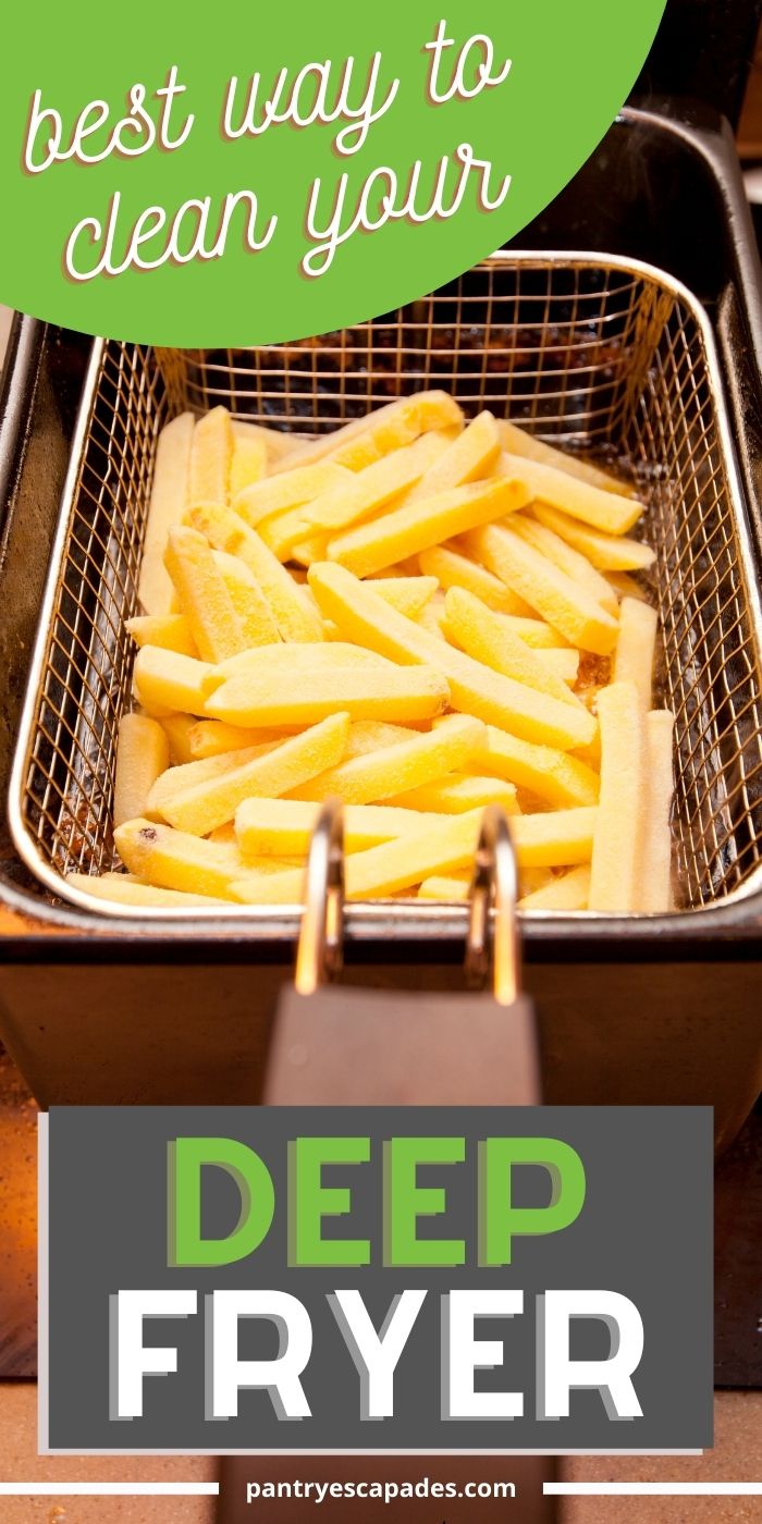 Best Way to Clean a Deep Fryer - Pantry Escapades
