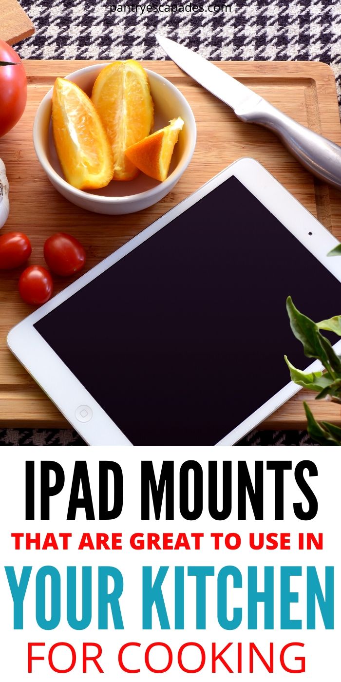Best iPad Mount for Kitchens - Pantry Escapades