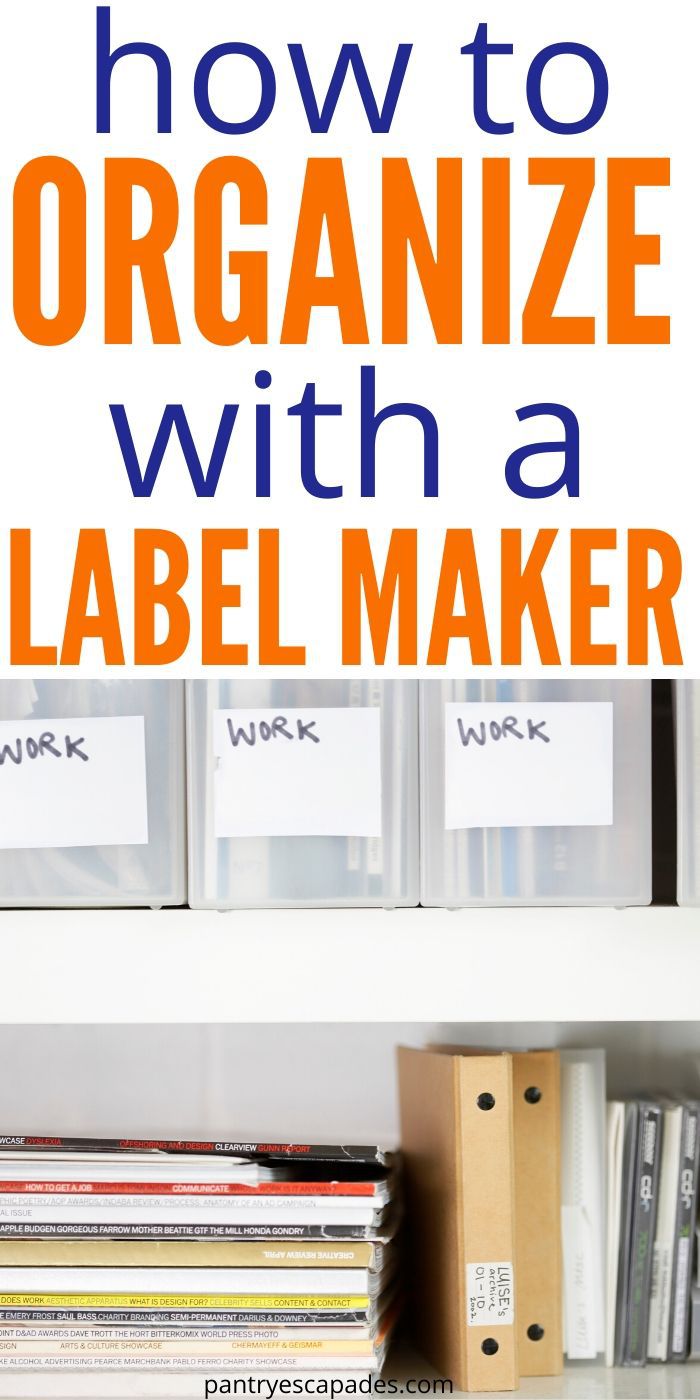 How to Organize with a Label Maker - Pantry Escapades